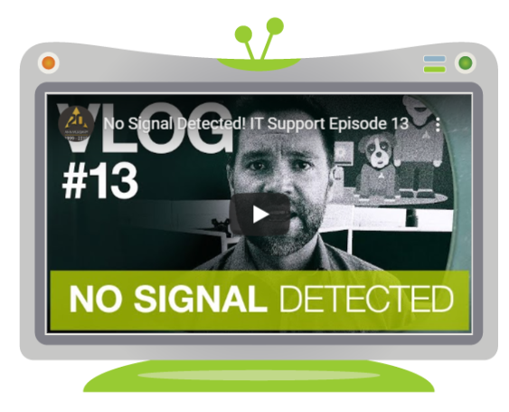 No Signal Detected - IT Support Episode 13